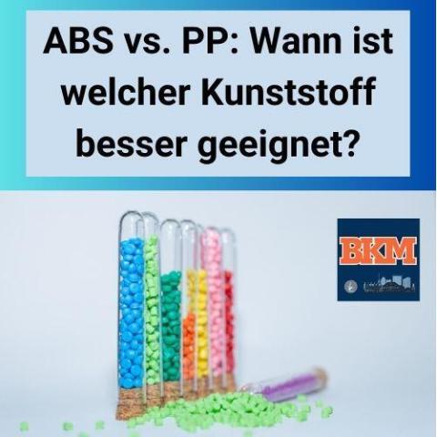 ABS vs. PP: Wann ist welcher Kunststoff besser geeignet?